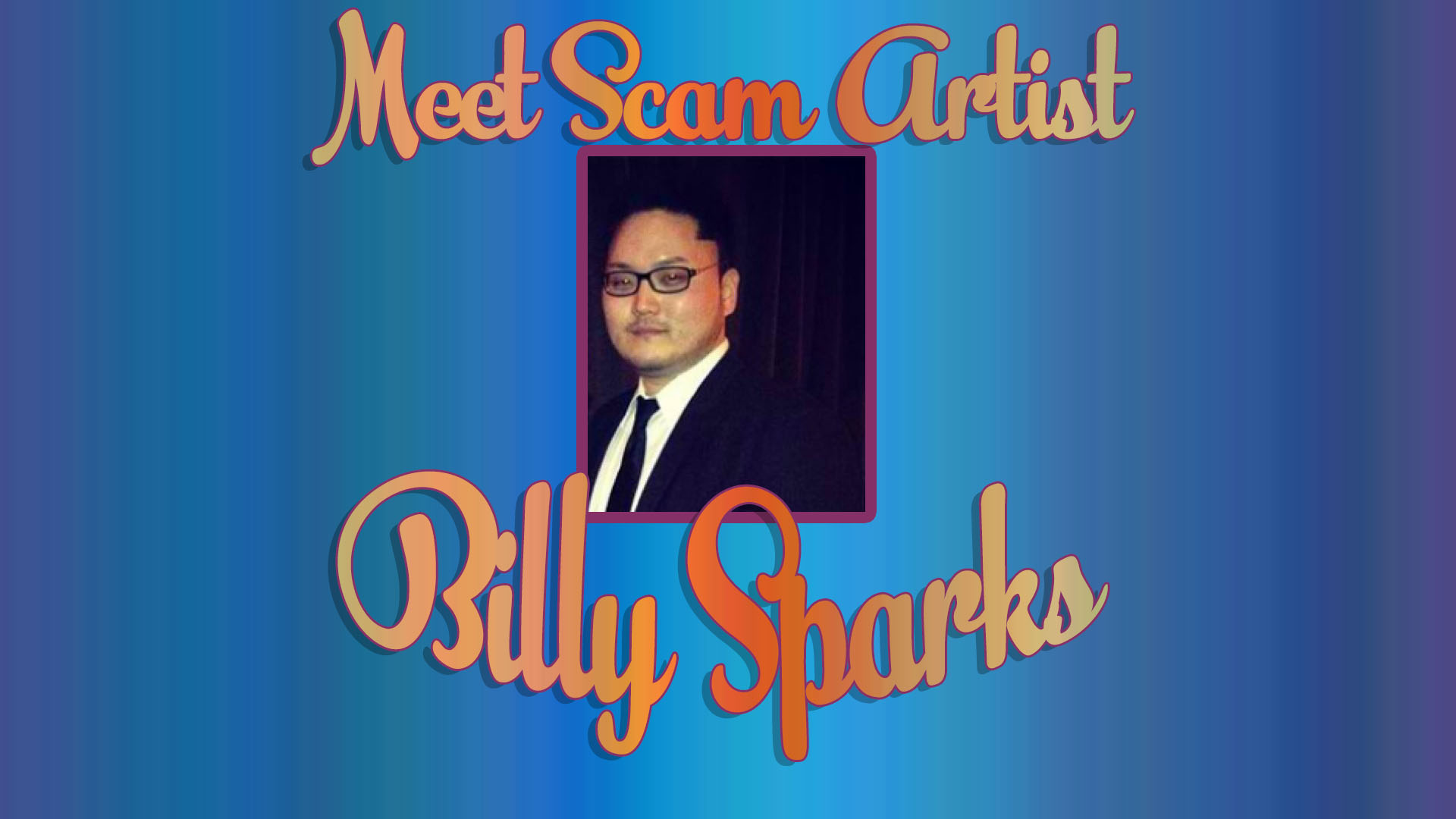 Meet Scammer Billy Parks